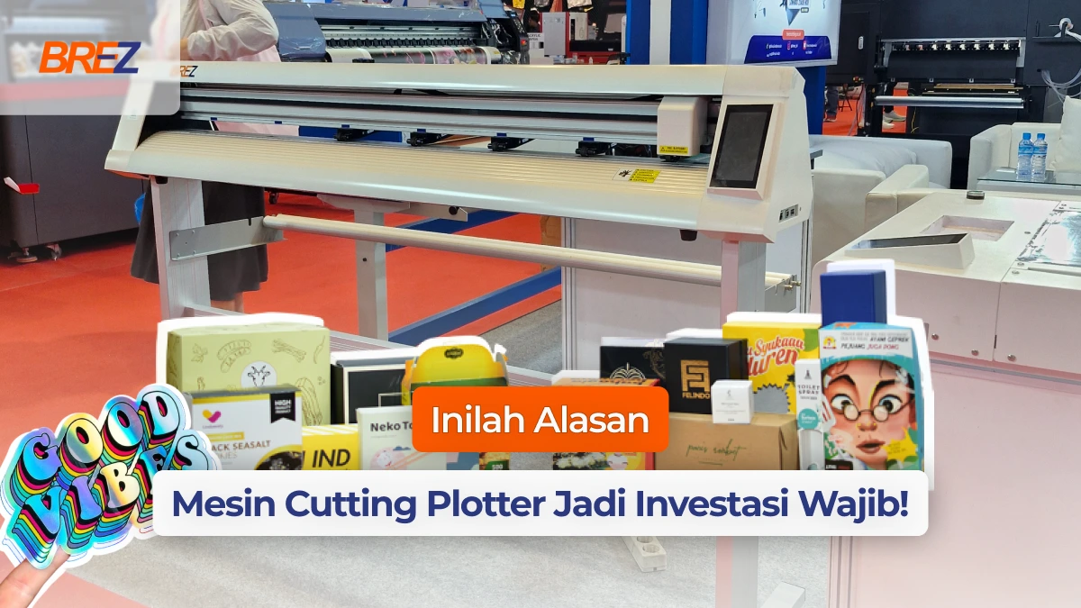 6 Alasan Mengapa Mesin Cutting Plotter Jadi Investasi Wajib untuk ...