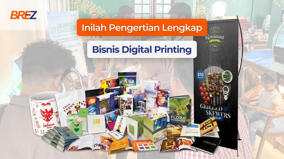 Inilah Pengertian Lengkap Tentang Bisnis Digital Printing serta ...